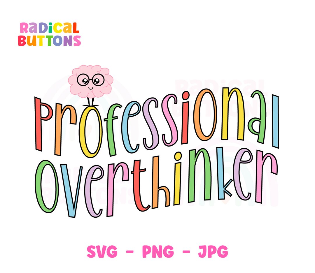 Professional Overthinker SVG PNG JPG, Mental Health Svg, Funny Mental ...