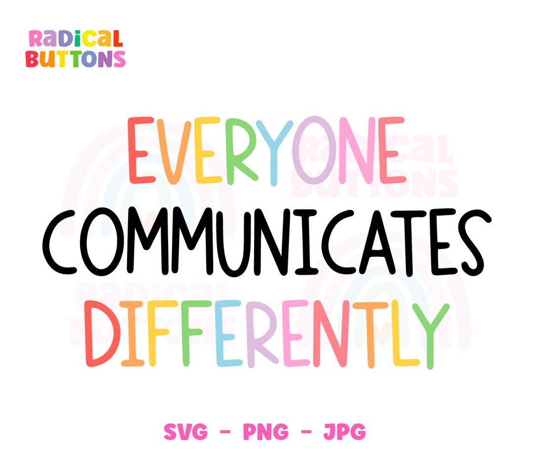 Autism Awareness SVG PNG JPG, Everyone Communicate Differently Svg, Autism Quotes Sayings Svg ...