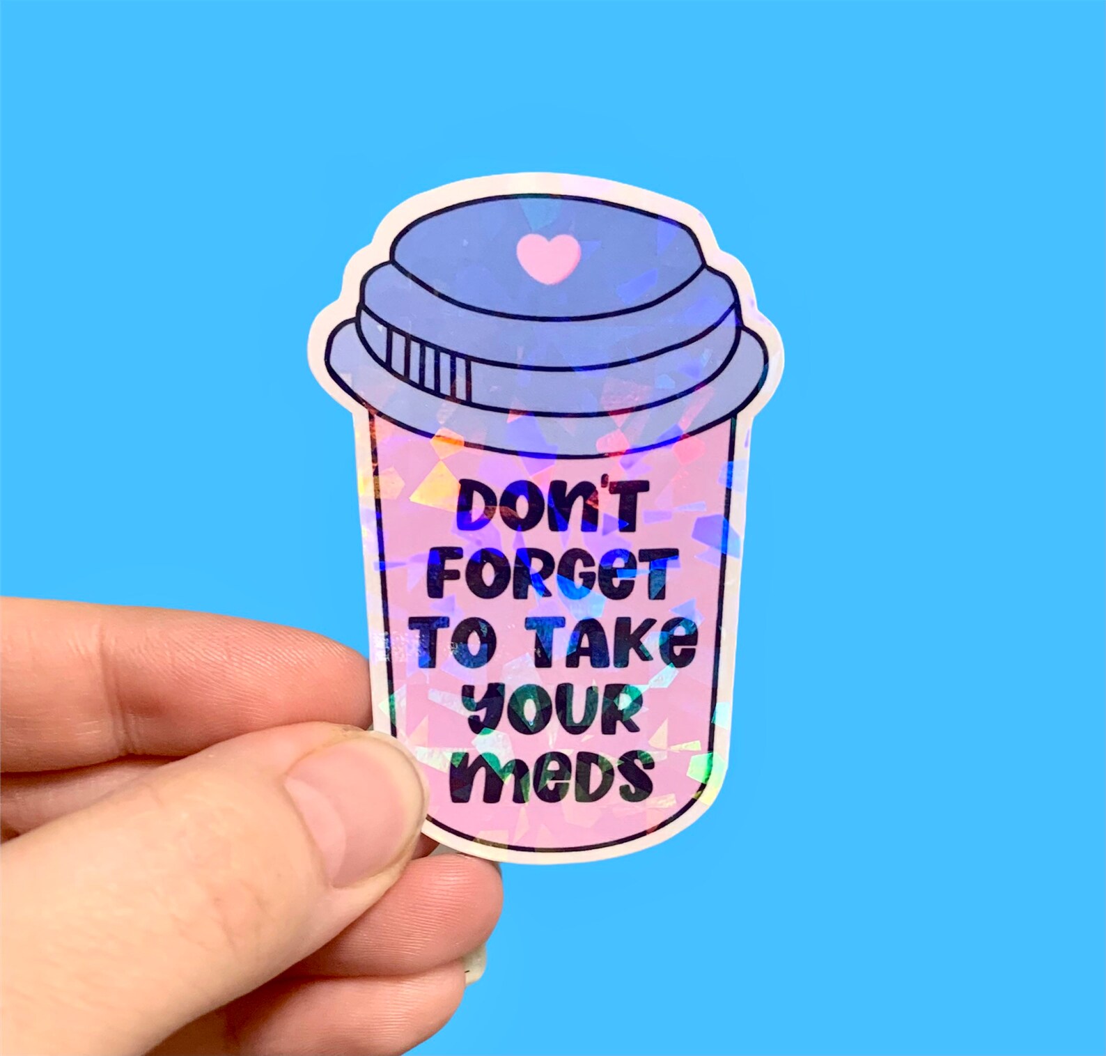 Dont Forget to Take Your Meds Holographic Sticker / Mental - Etsy