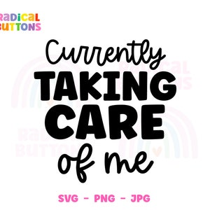 Taking Care of Me SVG PNG JPG, Mental Health Svg, Positive Quote Svg ...