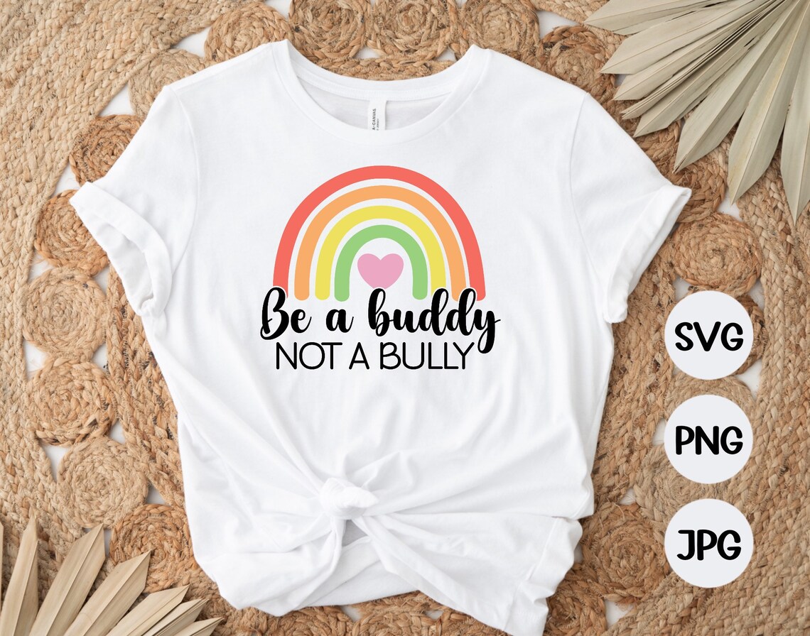 Anti-bullying SVG PNG JPG, Be a Buddy Not a Bully, Teacher Svg, Mental ...