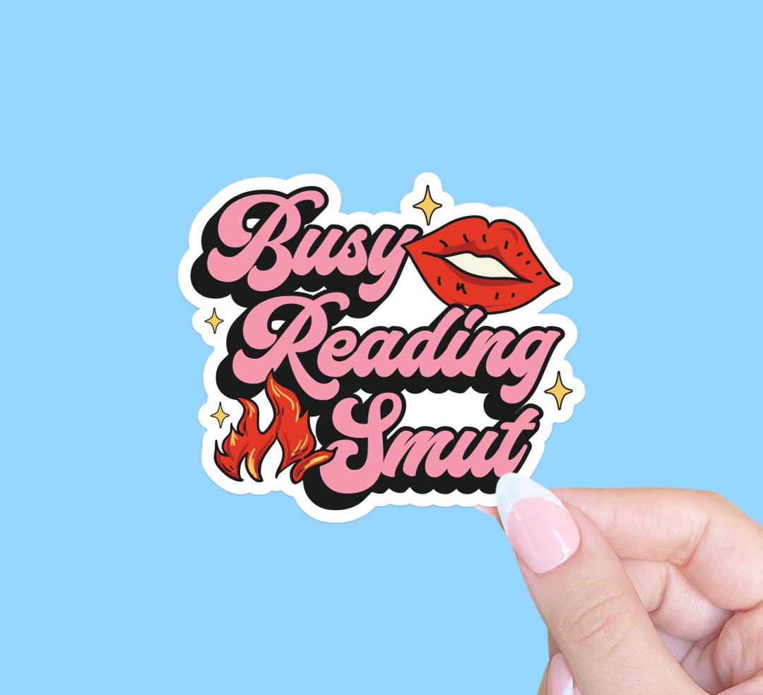 Busy Reading Smut, Tablet Sticker, Romance Books Sticker, Bookish Sticker, Smut Sticker, Spicy ...