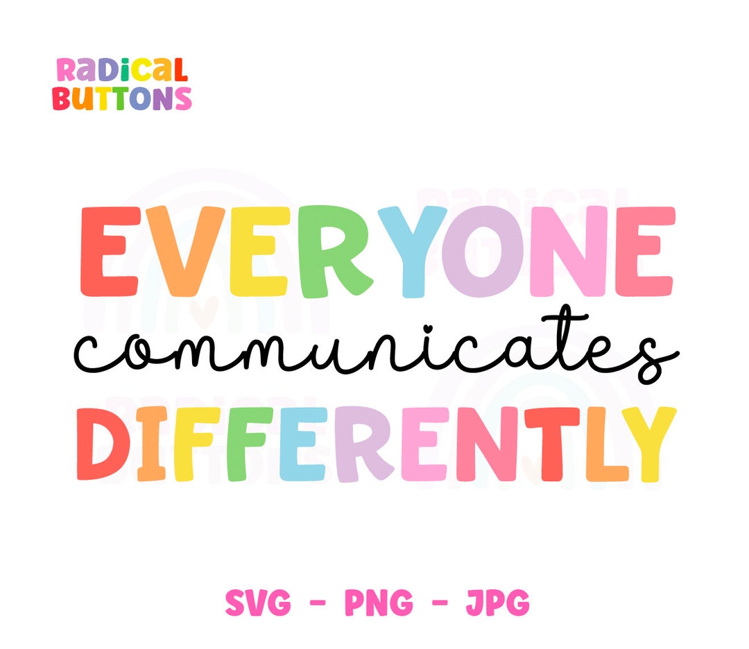 Autism Awareness SVG PNG JPG, Everyone Communicate Differently Svg ...