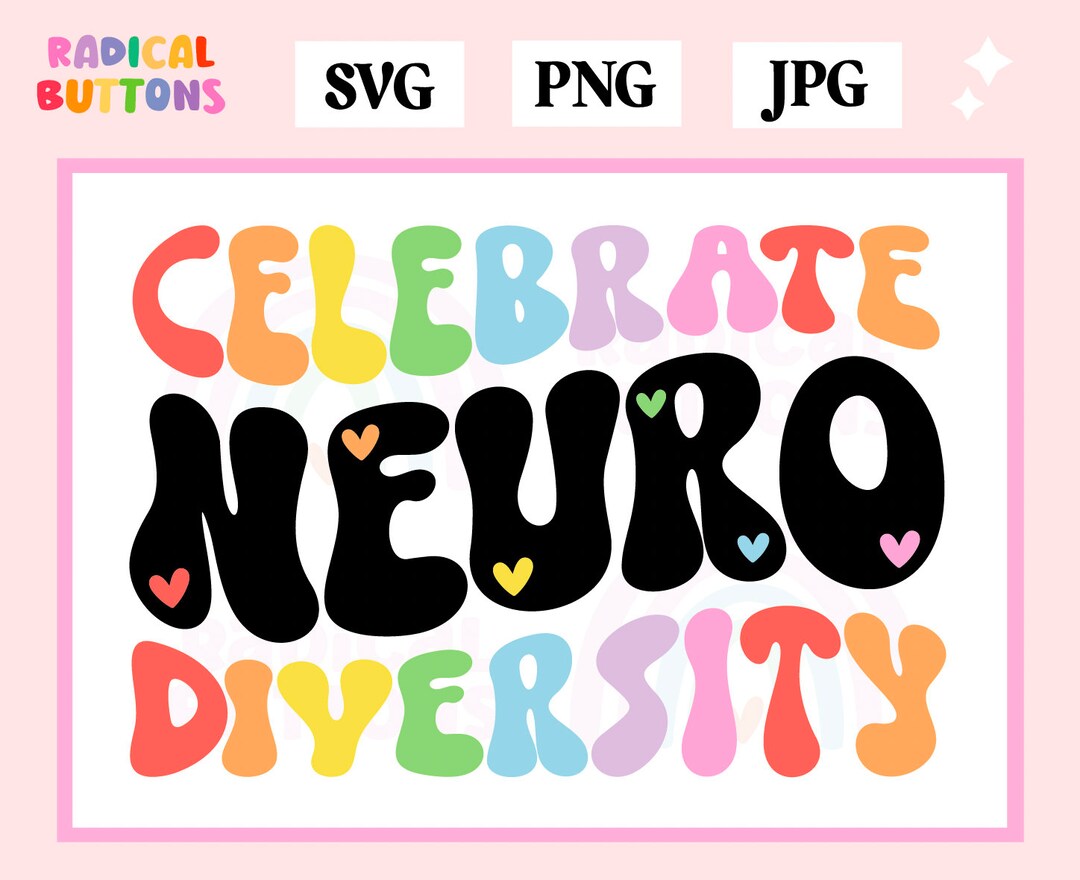 Celebrate Neurodiversity SVG PNG JPG, Mental Health Svg, Autism Svg ...