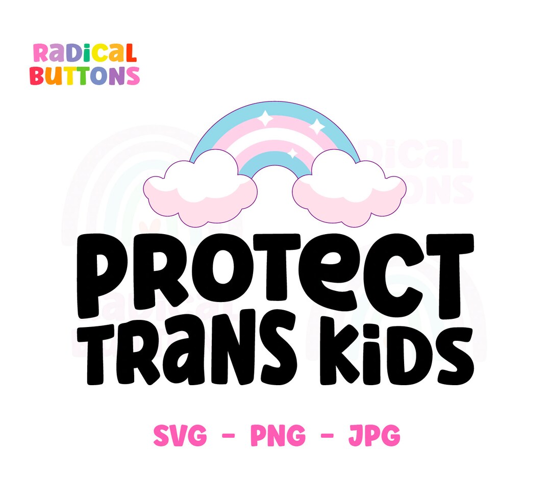 Protect Trans Kids SVG PNG JPG, Social Justice Svg, Lgbtq Svg Png ...