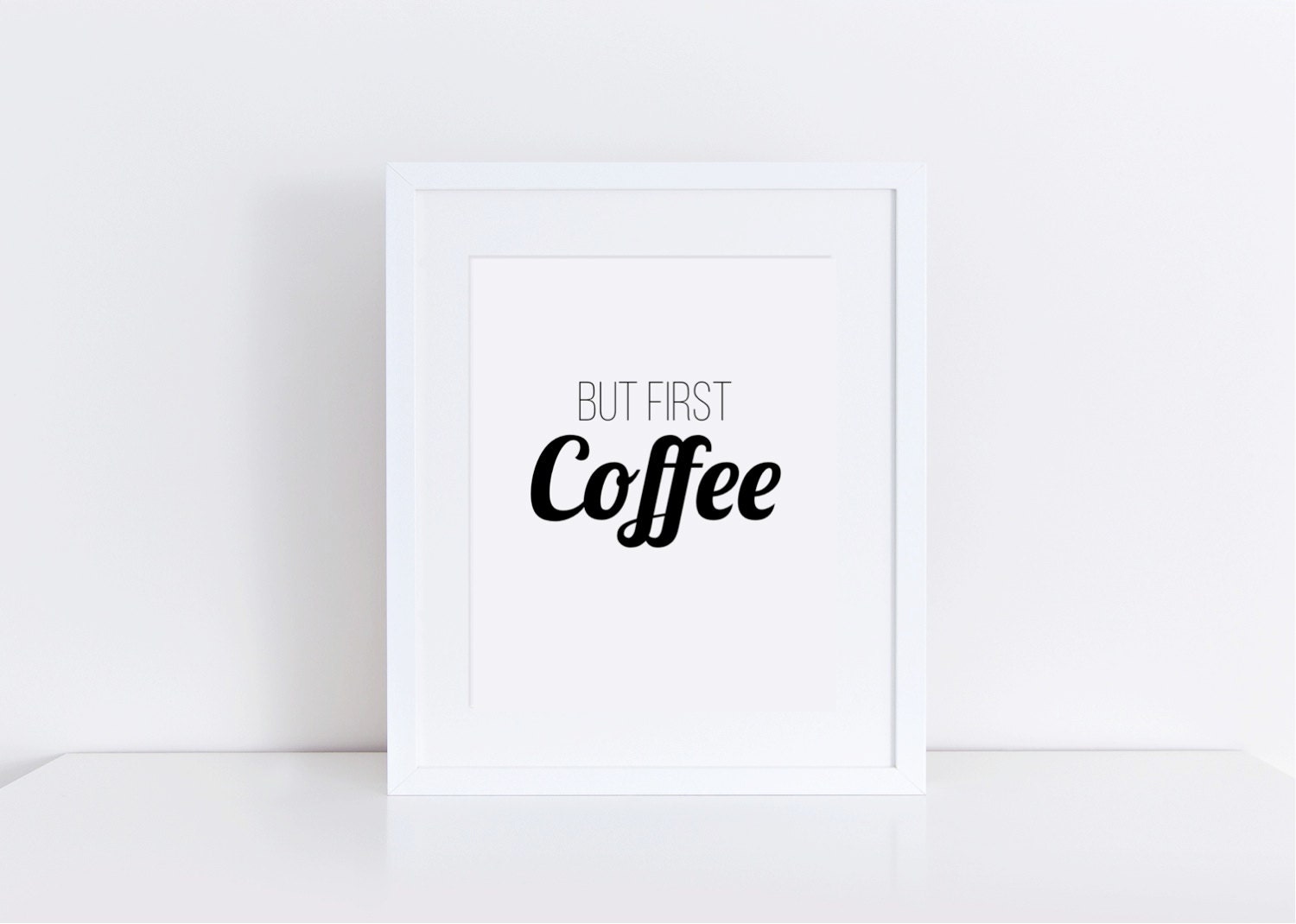 Coffee Art Printable Coffee Quotes Prints but First Coffee - Etsy