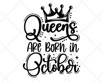 This Queen Was Born in October SVG October Birthday Svg for - Etsy