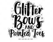 Glitter Bows and Pointed Toes Svg Dance Mom SVG Cheer SVG - Etsy
