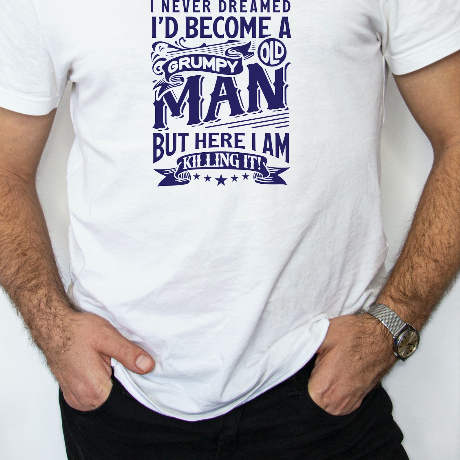 I Never Dreamed I'd Become A Grumpy Old Man Svg Old Svg - Etsy