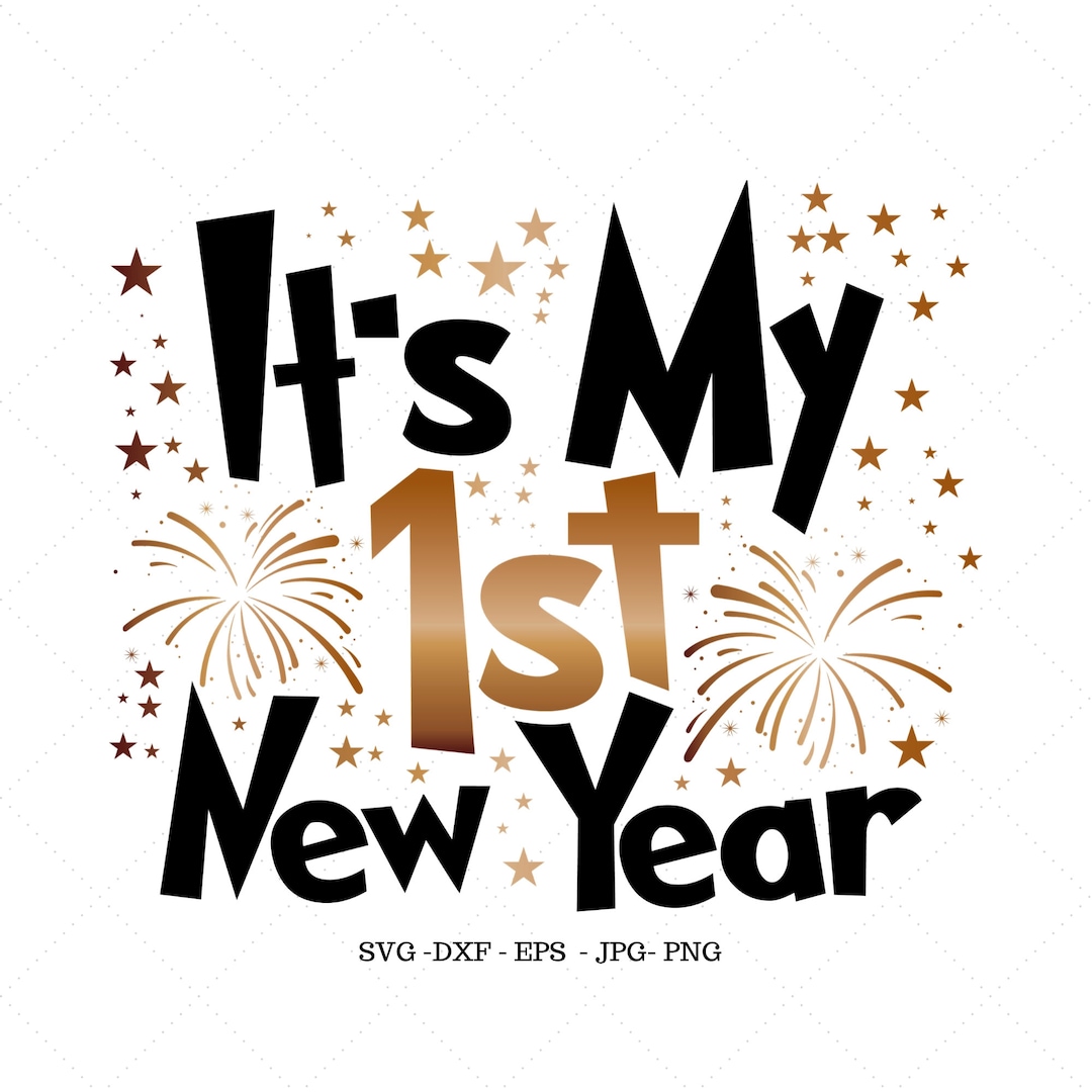 My First New Year, New Year's Outfit, New Years Outfit, New Years Svg ...