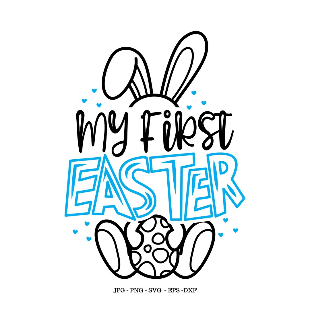 My 1st Easter, My First Easter, 1st Easter Svg, Baby First Easter ...