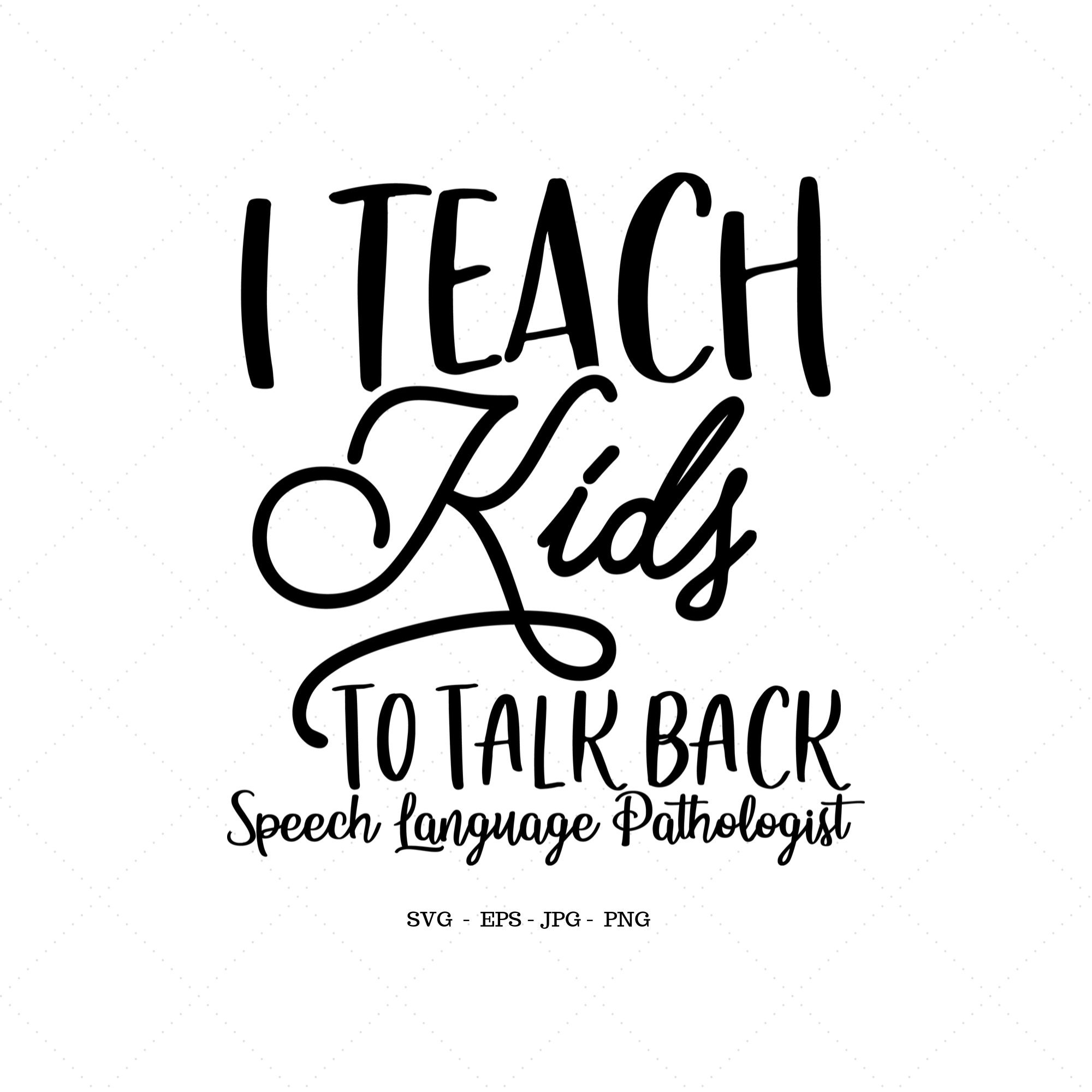 I Teach Kids to Talk Back Gift for Speech English Teacher - Etsy