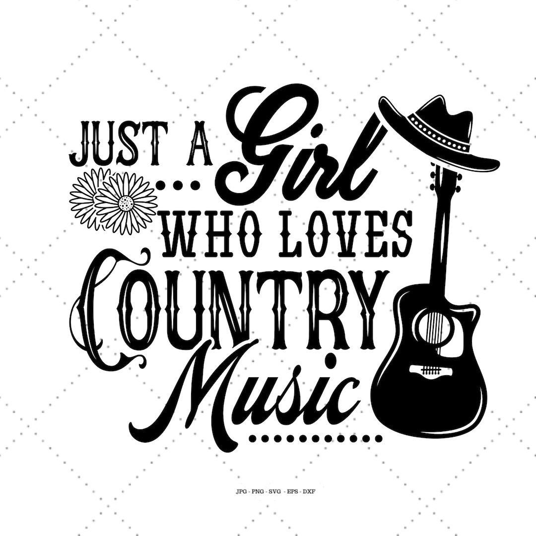 Country Music Gift, Country Music Svg, Country Girl, Funny Southern ...