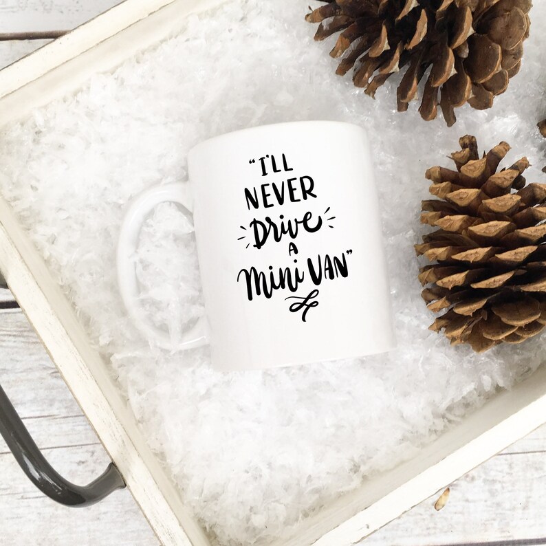 Van Svg, I'll Never Drive a Minivan, New Mom Gift, Dad Gift, Mom Svg ...