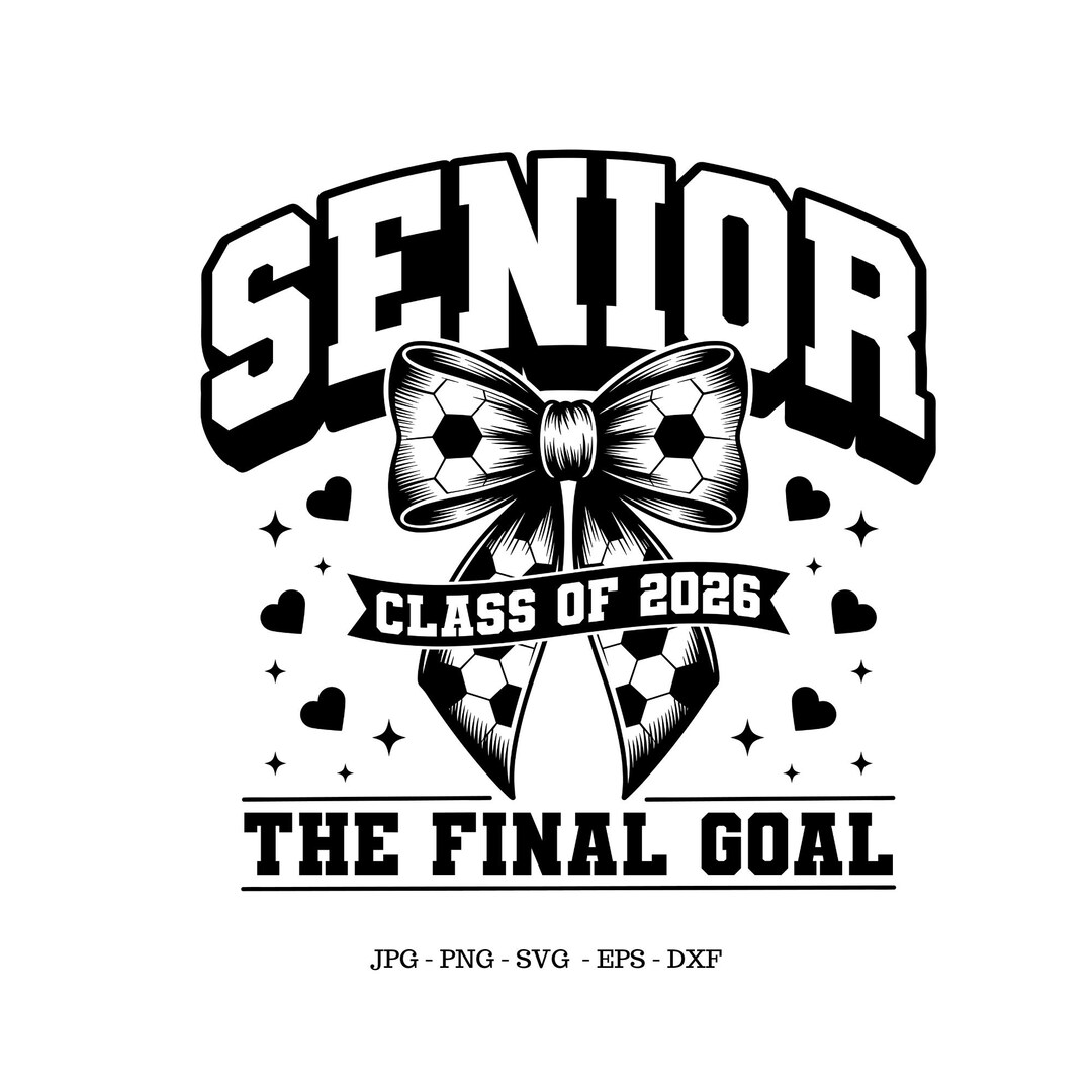 Senior Soccer Svg, Senior Night Svg, Senior Soccer Team, Class of 2026 ...
