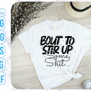 Bout to Stir up Some, Stir Shit Up, Apron Svg, Funny Foodie Gift, Laser ...