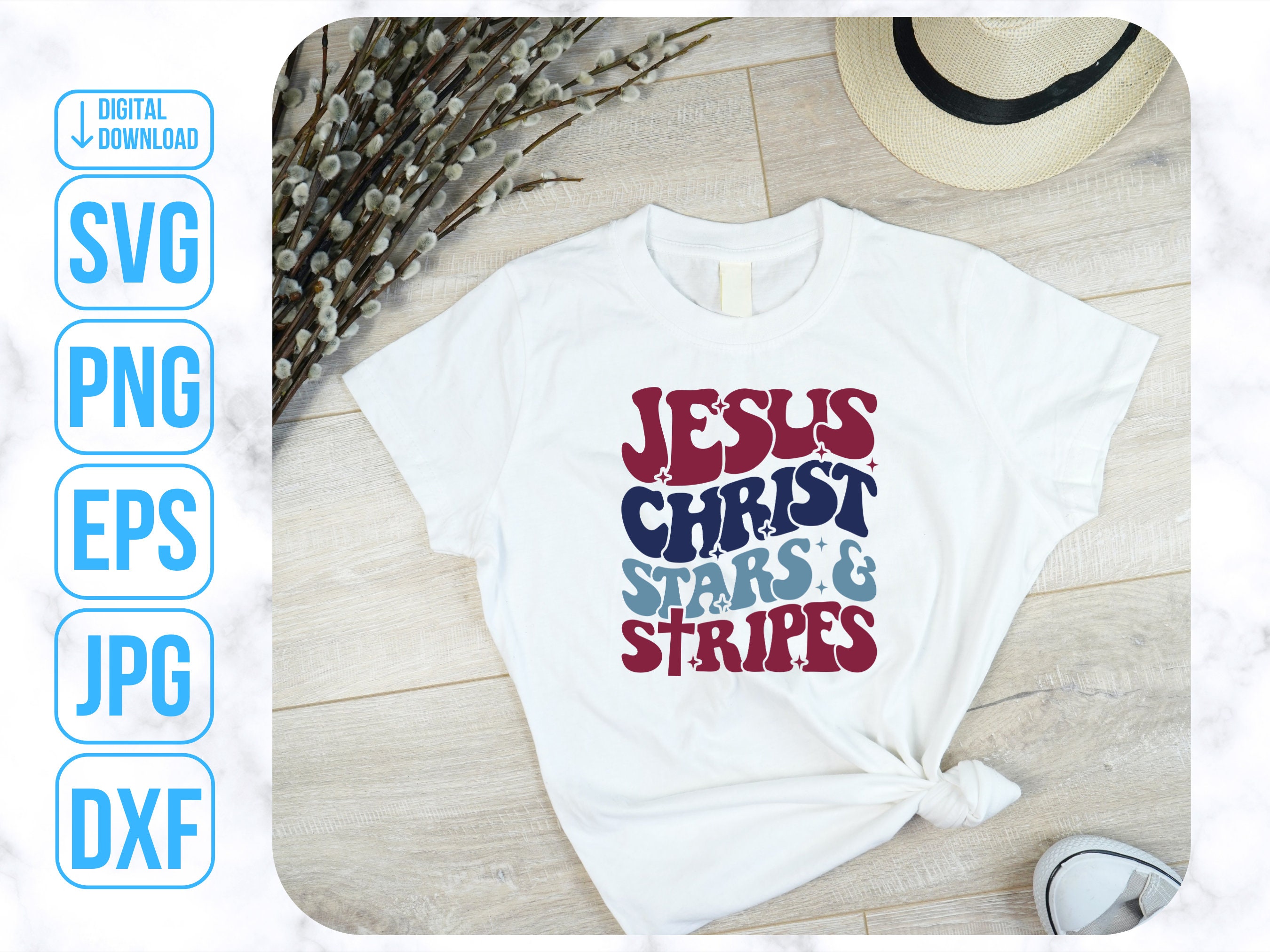 Jesus Christ Svg, Stars and Stripes, 4th of July Svg, Christ 4th of ...