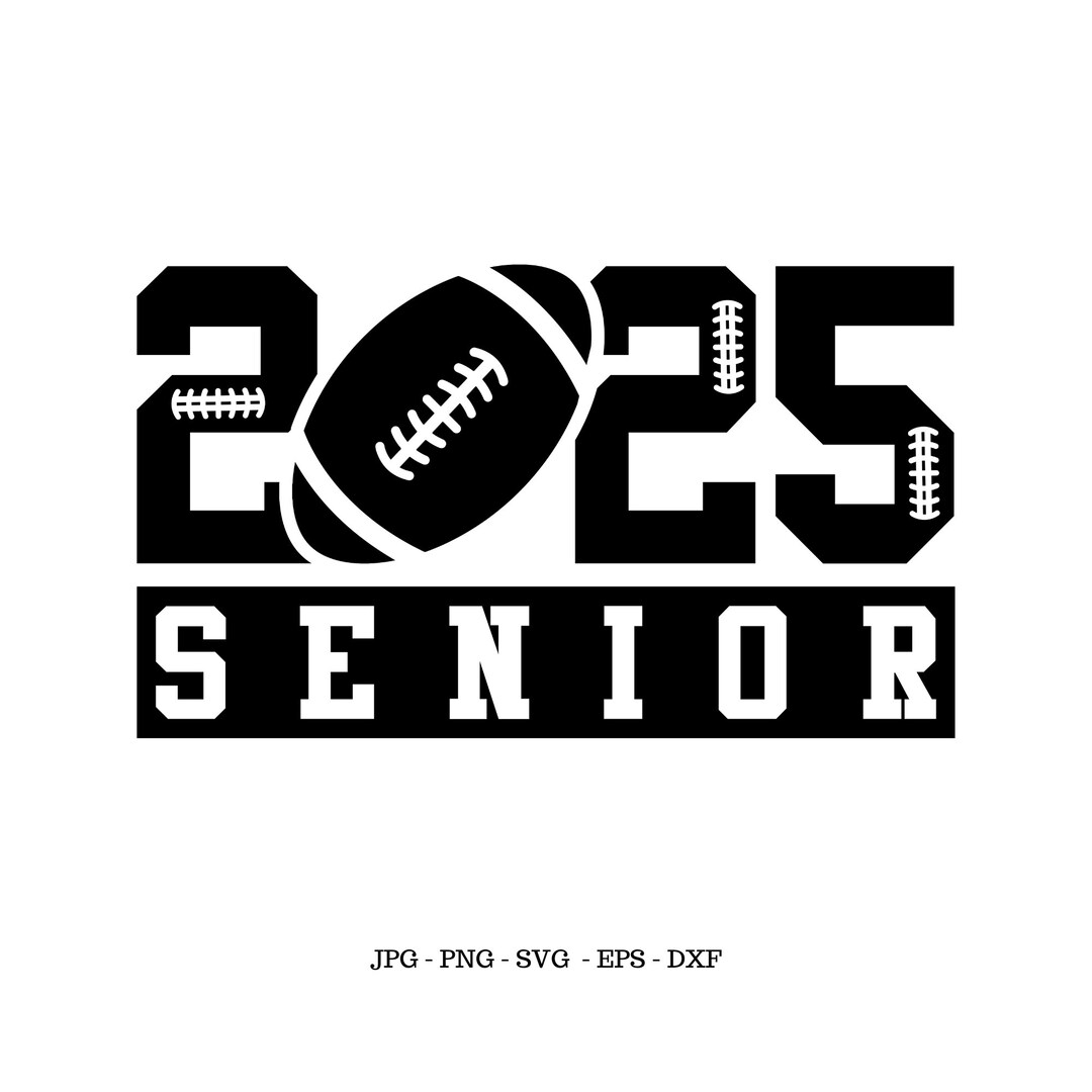 2025 Svg, Senior Mom Svg, Football Game Day, School Team Svg, Senior ...