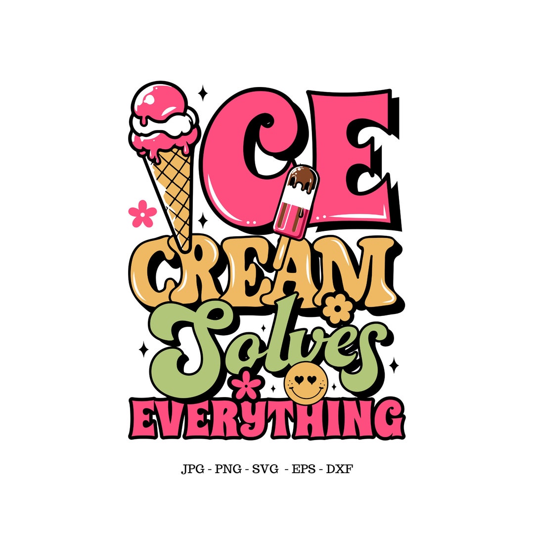 Ice Cream Cut Files, Sweet Ice Cream Svg, Ice Cream Party, Birthday ...