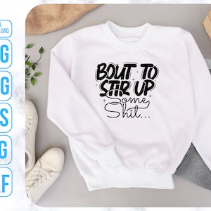 Bout to Stir up Some, Stir Shit Up, Apron Svg, Funny Foodie Gift, Laser ...