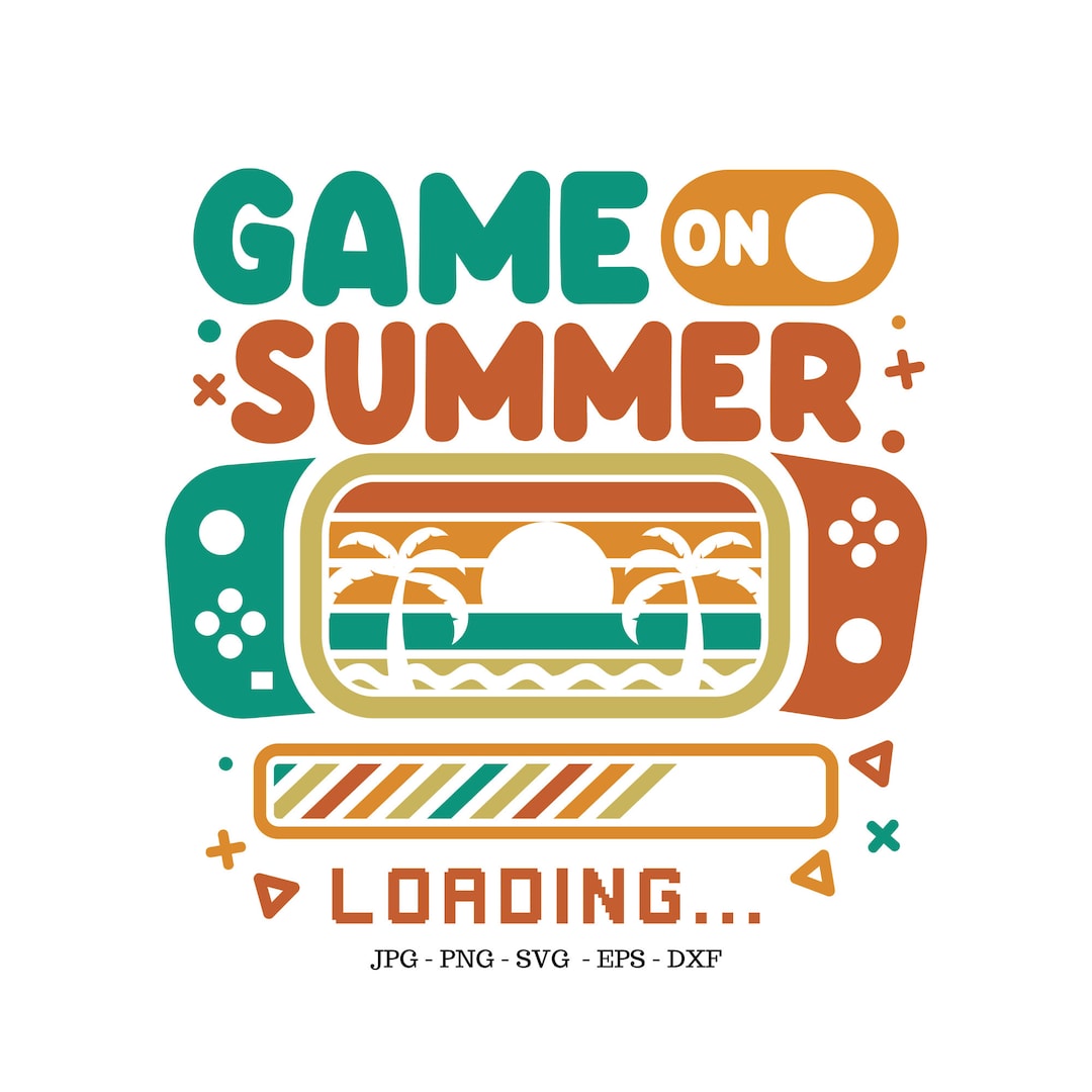 Last Day of School, Gammer Gift, Game on Summer, Game Lover Svg, Boy ...