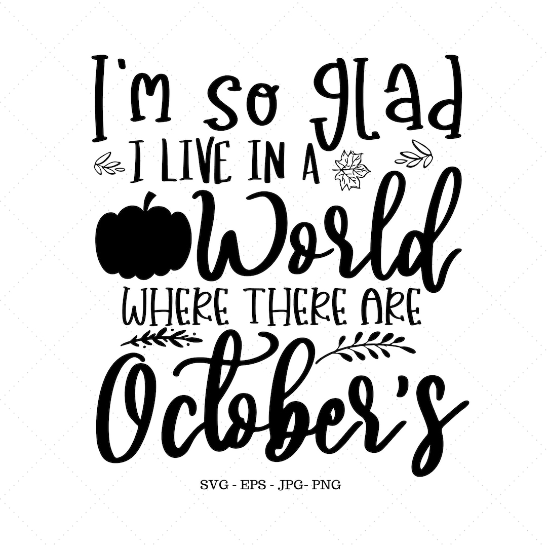 October Svg, October Shirt Svg, Fall Shirt for Women, Autumn Shirt ...