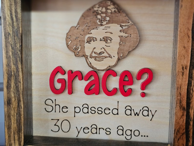 Grace She Died 30 Years Ago Sign, Handmade Funny Holiday Decor ...