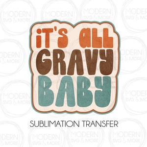 It's All Gravy Baby Retro Thanksgiving Fall Sublimation Transfer, Ready ...