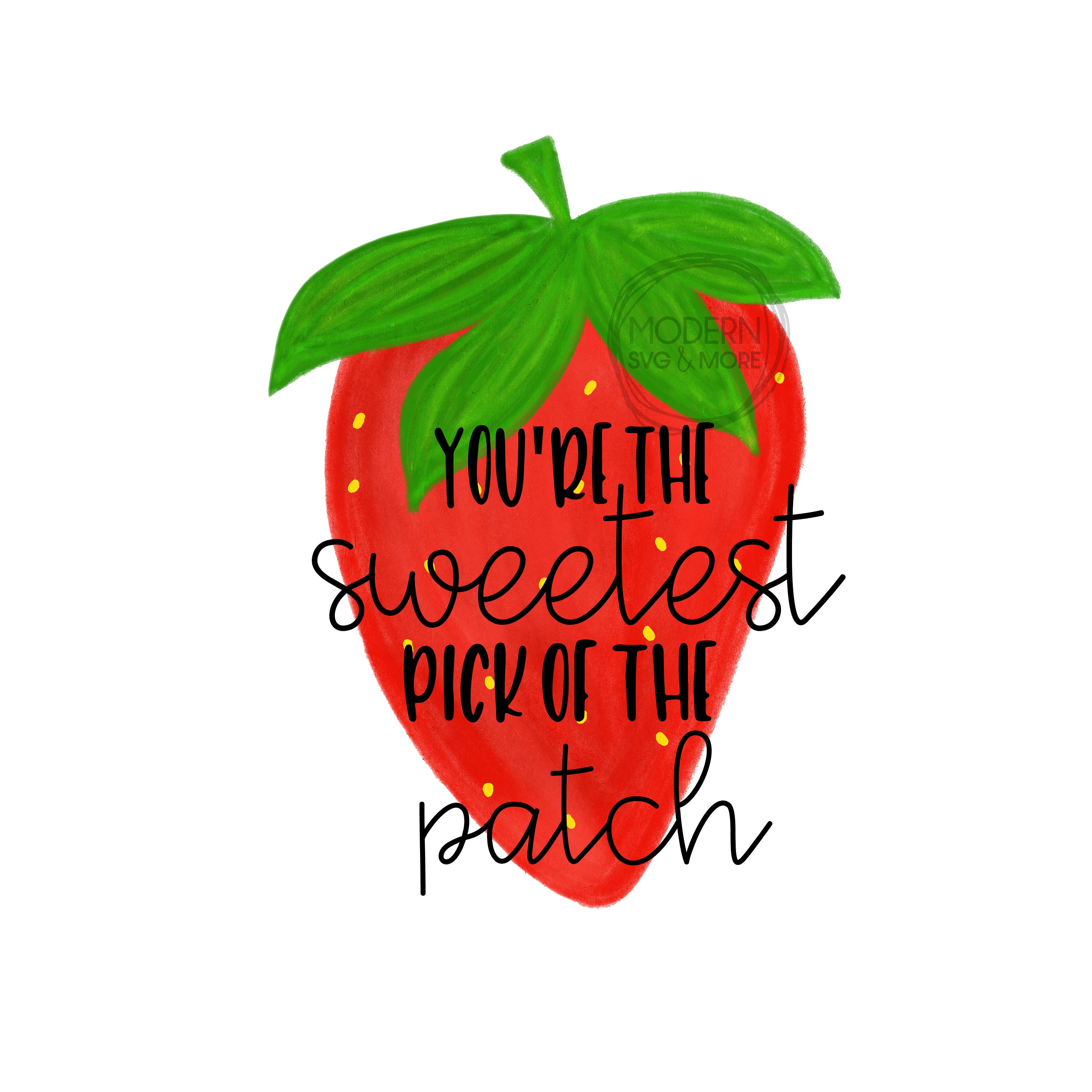 You're The Sweetest Pick of the Patch Strawberry | Etsy