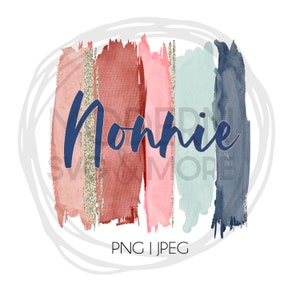 Nonnie Distressed Brush Strokes Png, Sublimation Design, Digital Design ...