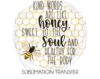 Kinds Words Are Like Honey Sweet to the Soul and Healthy for | Etsy