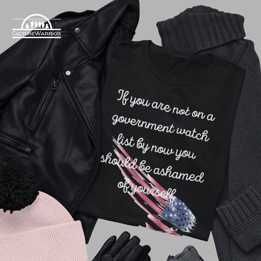 GOVERNMENT WATCH LIST Conservative T-shirt Men/woman - Etsy