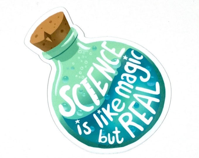 Science is Like Magic but Real Vinyl Sticker, Magic Potion Bottle ...