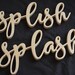 Splish Splash Sign Bathroom Decor Wooden Words Home Decor Bathroom Art ...
