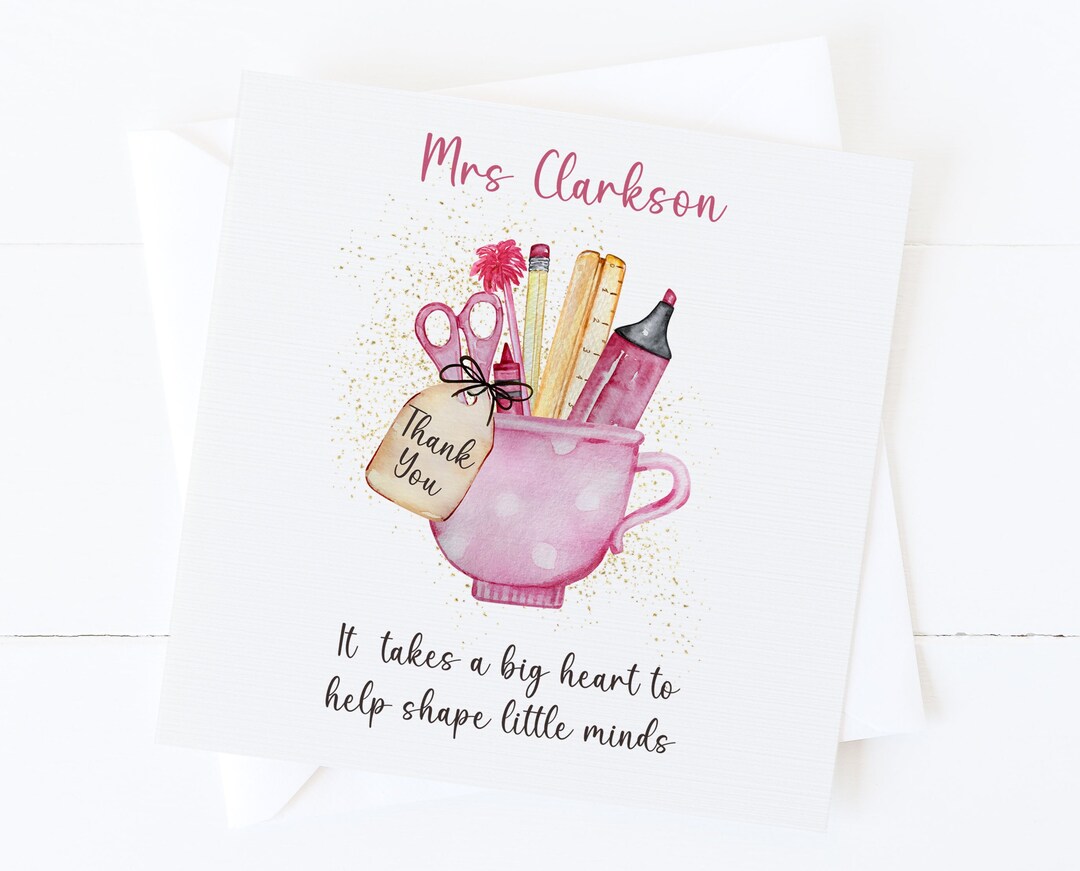 Personalised Card for Teacher, It Takes a Big Heart to Shape Little ...