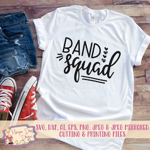 Band Squad SVG - Marching Band SVG - Band SVG - Marching Band Shirt ...