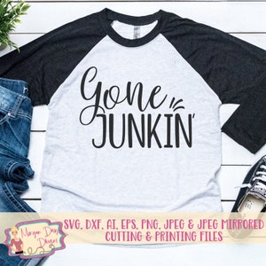 Gone Junkin' SVG - Junkin' SVG - Junking SVG - Vintage Svg - Pickin ...