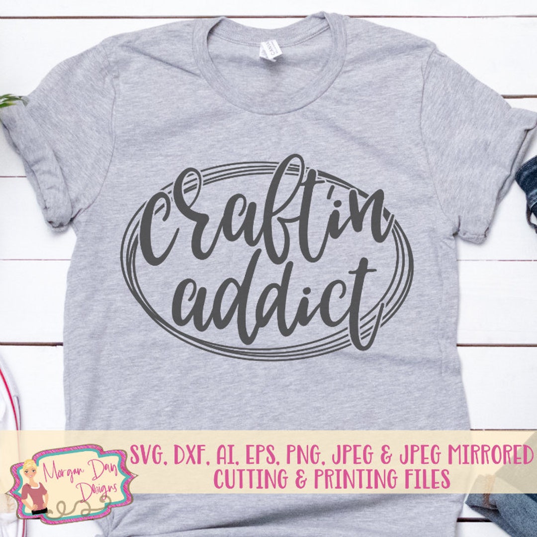 Craftin Addict SVG - Crafting SVG - Addict SVG - Craft Svg - Funny Svg ...