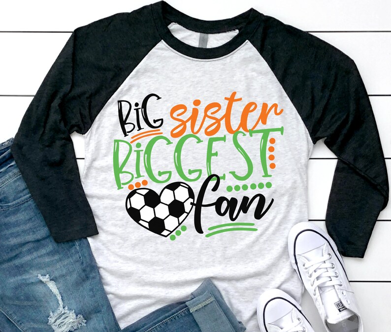 Soccer SVG, Big Sister Biggest Fan SVG, Soccer Sister SVG, Little ...