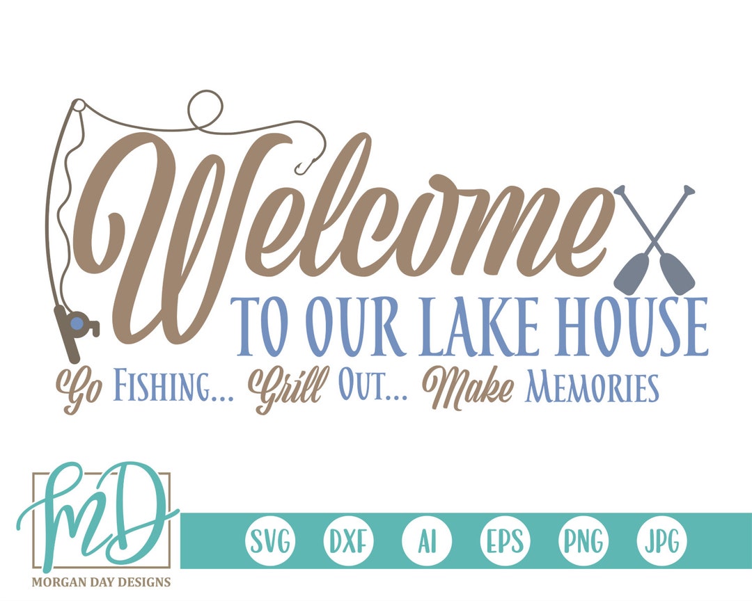 Lake SVG, Welcome to Our Lake House SVG, Lake House SVG, Welcome Svg ...