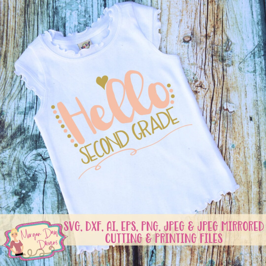 Hello Second Grade SVG Second Grade SVG Back to School SVG 2nd Grade ...