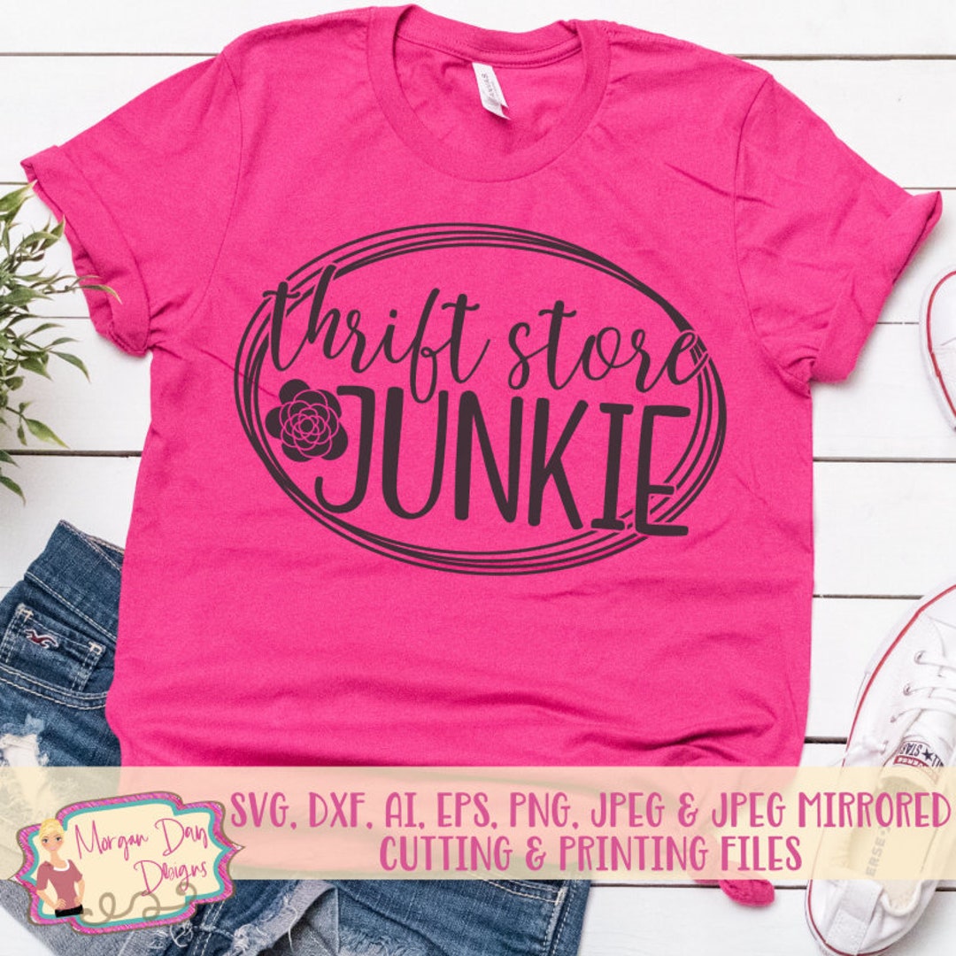 Thrift Store Junkie SVG - Junkin SVG - Mama SVG - Vintage Svg - Pickin ...