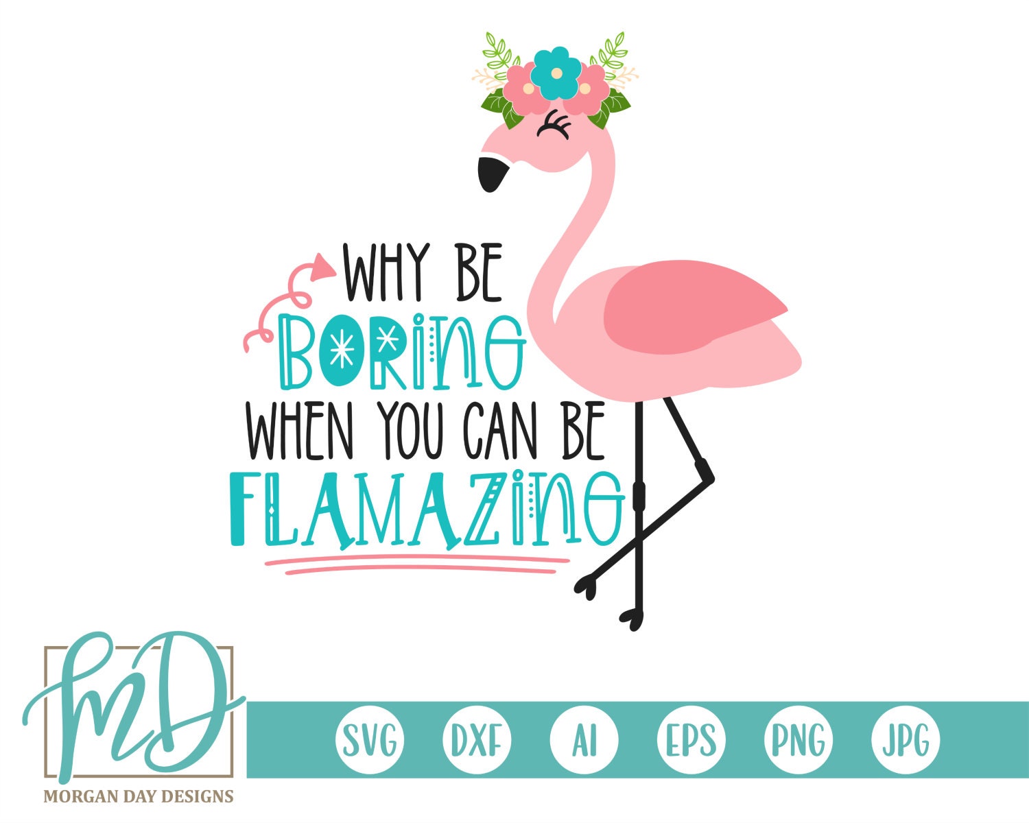 Flamingo SVG Why Be Boring Be Flamazing Pink Flamingo SVG - Etsy