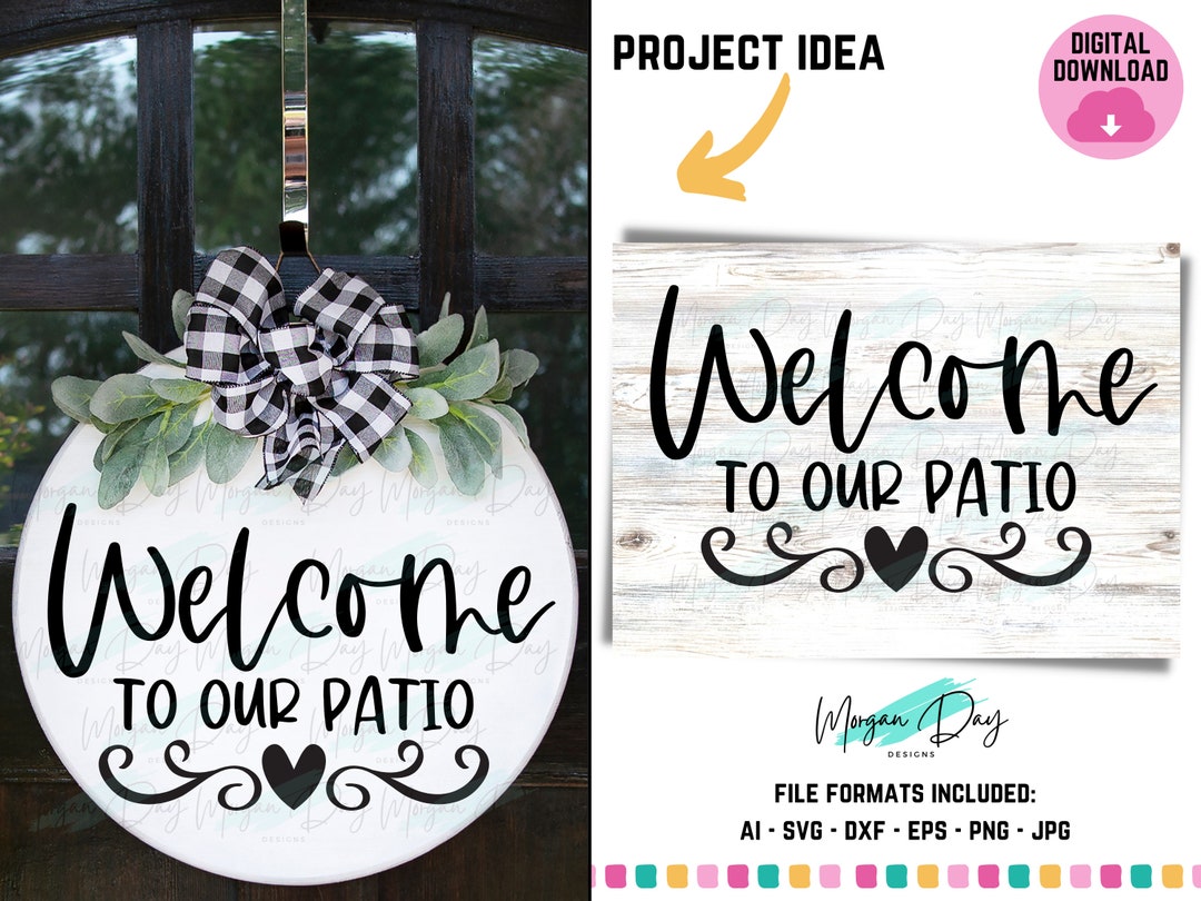 Welcome to Our Patio SVG Sign, Welcome SVG, Welcome Patio Sign, Sign ...