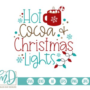 Christmas SVG, Hot Cocoa and Christmas Lights SVG, Holiday Cut File ...