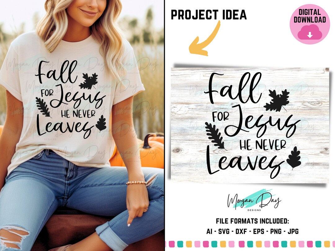 Fall for Jesus He Never Leaves SVG, Autumn SVG, Halloween Svg, Faith ...