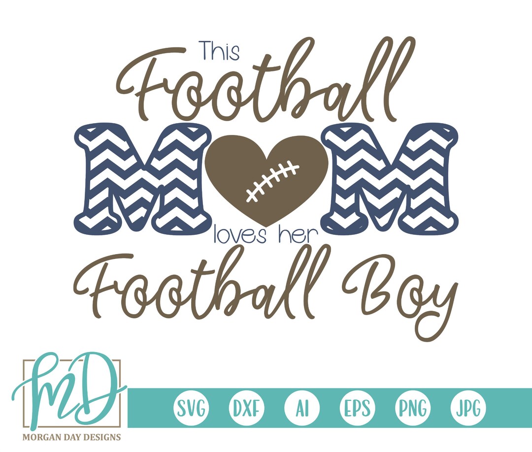 Football Mom SVG, This Football Mom Loves Her Football Boy SVG ...