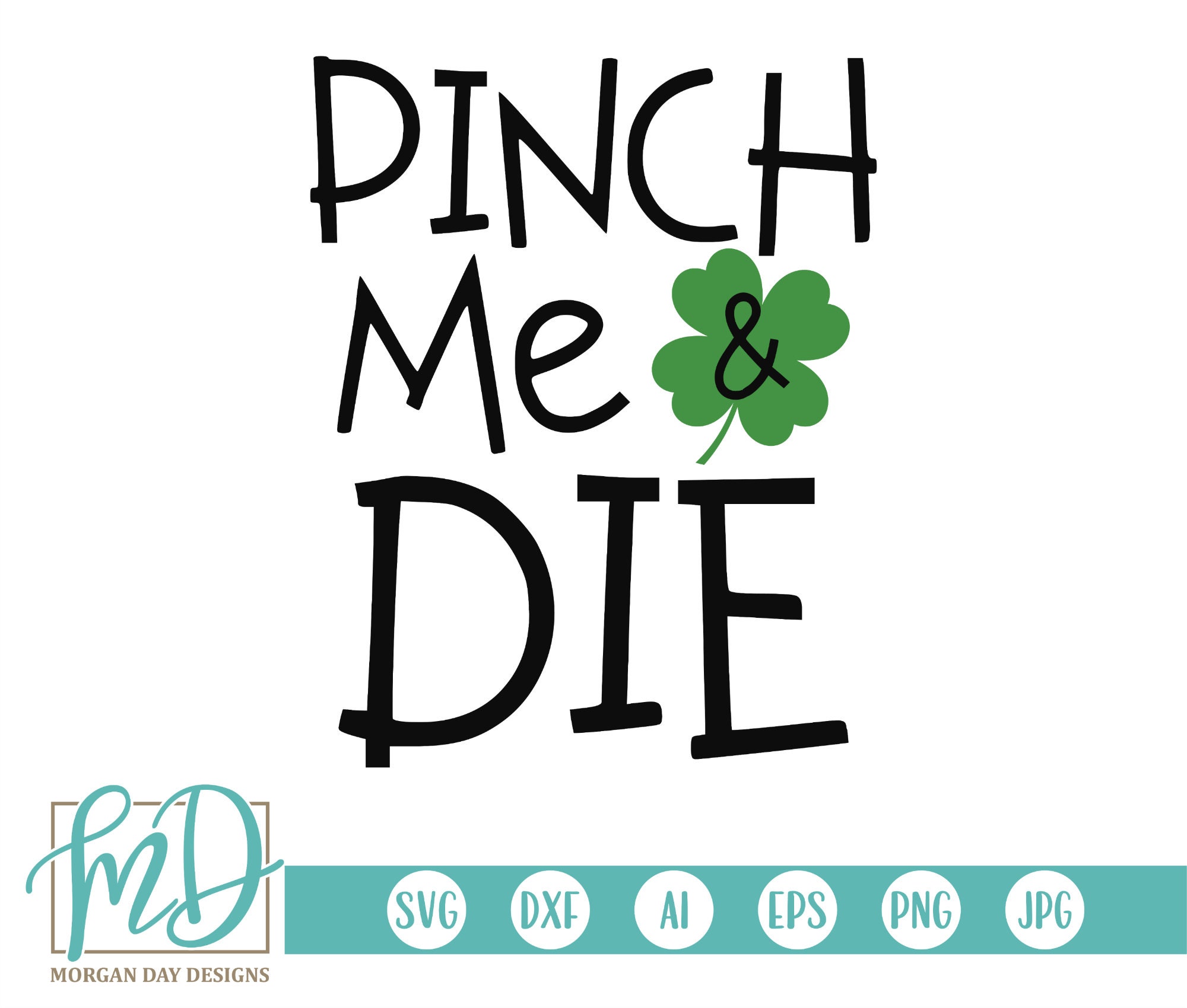St Patrick's Day SVG Pinch Me & Die SVG No Pinching SVG - Etsy