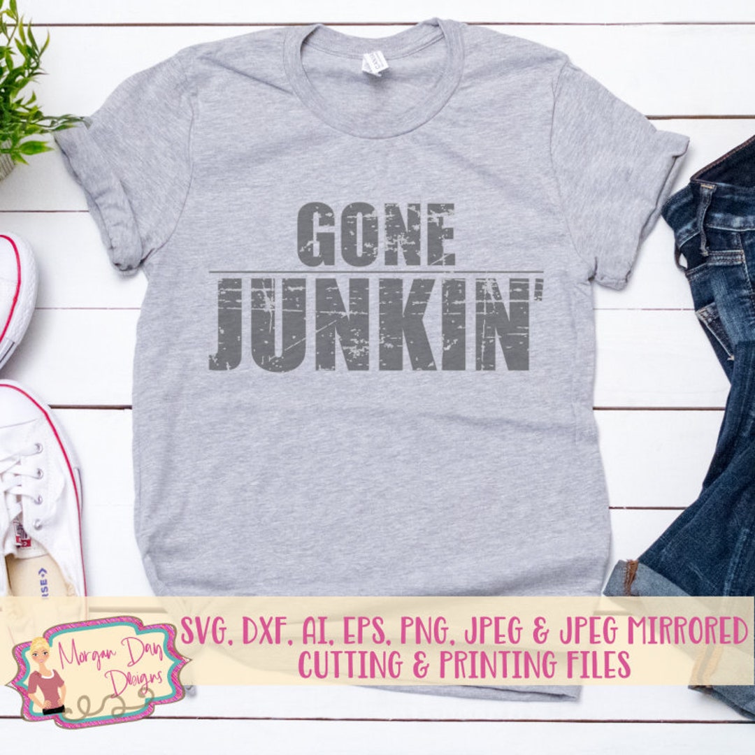 Gone Junkin SVG - Junkin SVG - Junking SVG - Vintage Svg - Grunge Svg ...