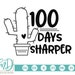 100 Days Sharper SVG, 100 Days of School SVG, 100 Days SVG, School Svg ...